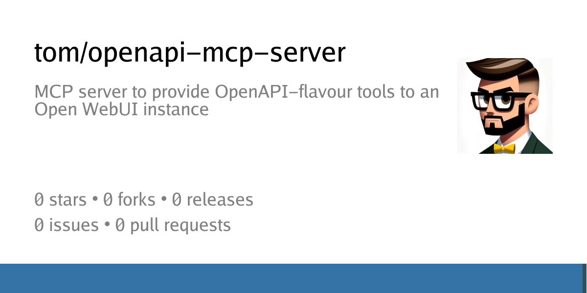 tom/openapi-mcp-server: MCP server to provide OpenAPI-flavour tools to an Open WebUI instance ...